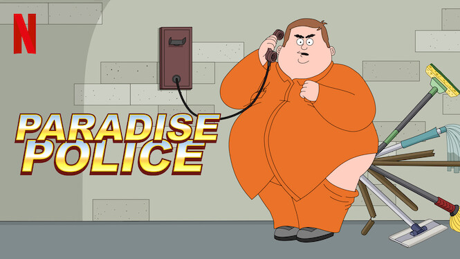 Paradise Police (2020) - Netflix | Flixable